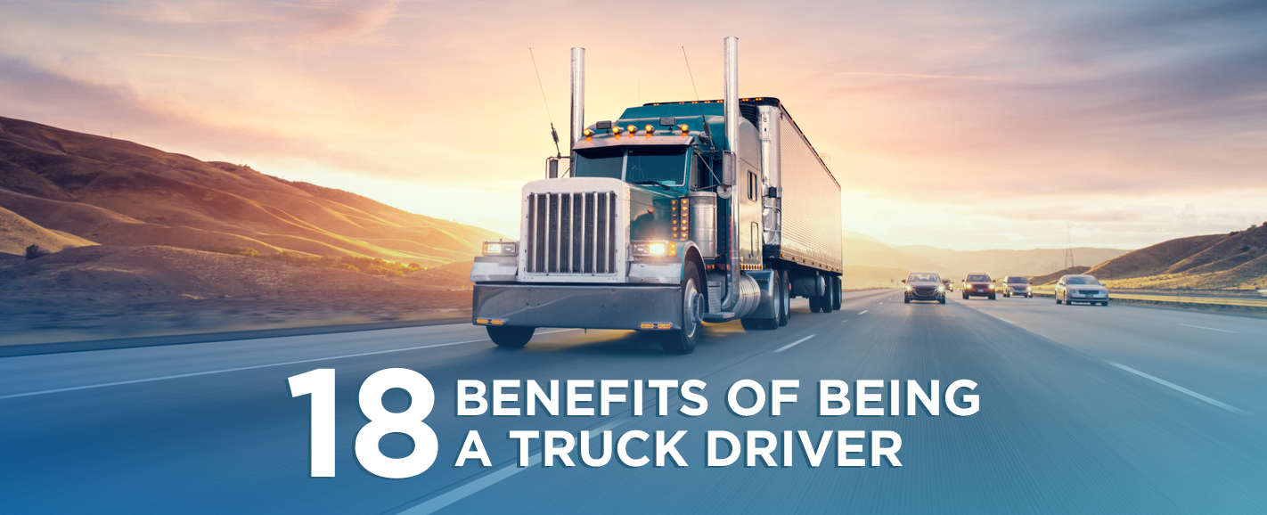 Benefits Of Being A Truck Driver